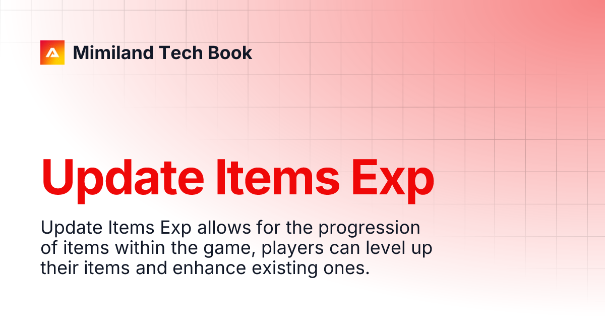Update Items Exp | Mimiland Tech Book